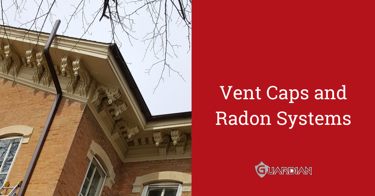 What Keeps Water Out of My Radon Vent - Guardian Radon Mitigation